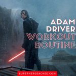 Adam Driver Workout Routine and Diet [Updated]: Train like Kylo Ren!
