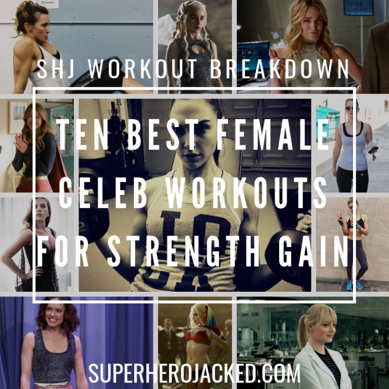 Top 10 Women Celeb Workout Routines for Strength Gain – Superhero Jacked