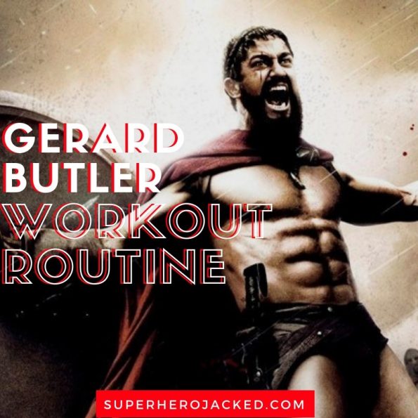 Gerard Butler Workout Routine and Diet Plan: Train like King Leonidas