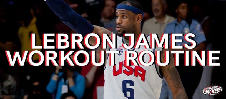 LeBron James Workout and Diet [Updated]: Train like The King of The NBA