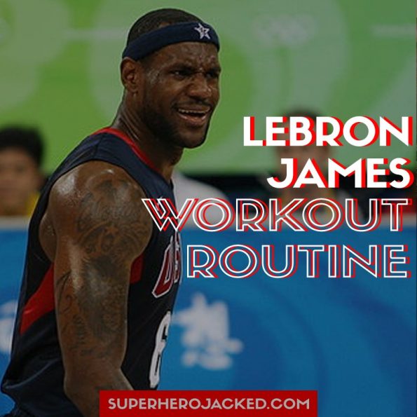 LeBron James Workout and Diet [Updated]: Train like The King of The NBA