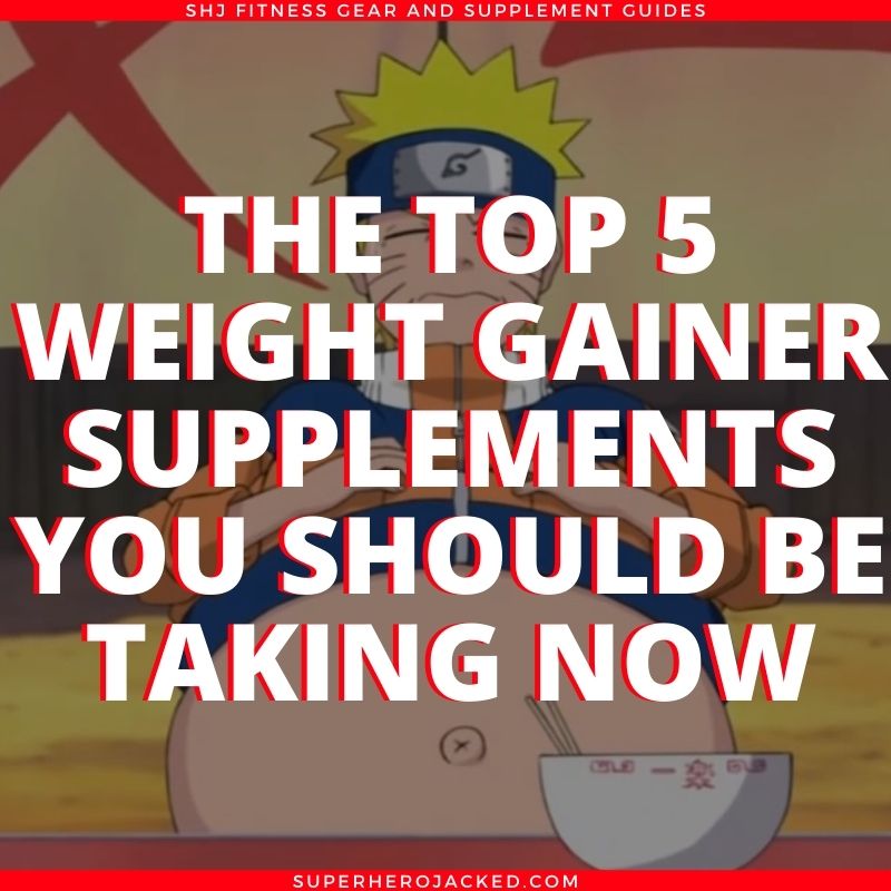 The Top Five Mass Gainer Supplements | Superhero Jacked