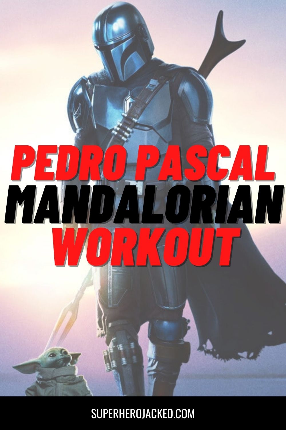 Pedro Pascal Workout Routine and Diet Plan: Train like the Mandalorian