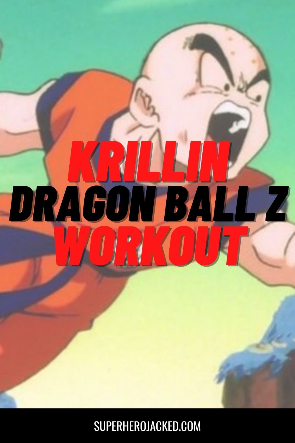 Krillin Workout Routine: Train like The Dragon Ball Z Human Z Fighter!