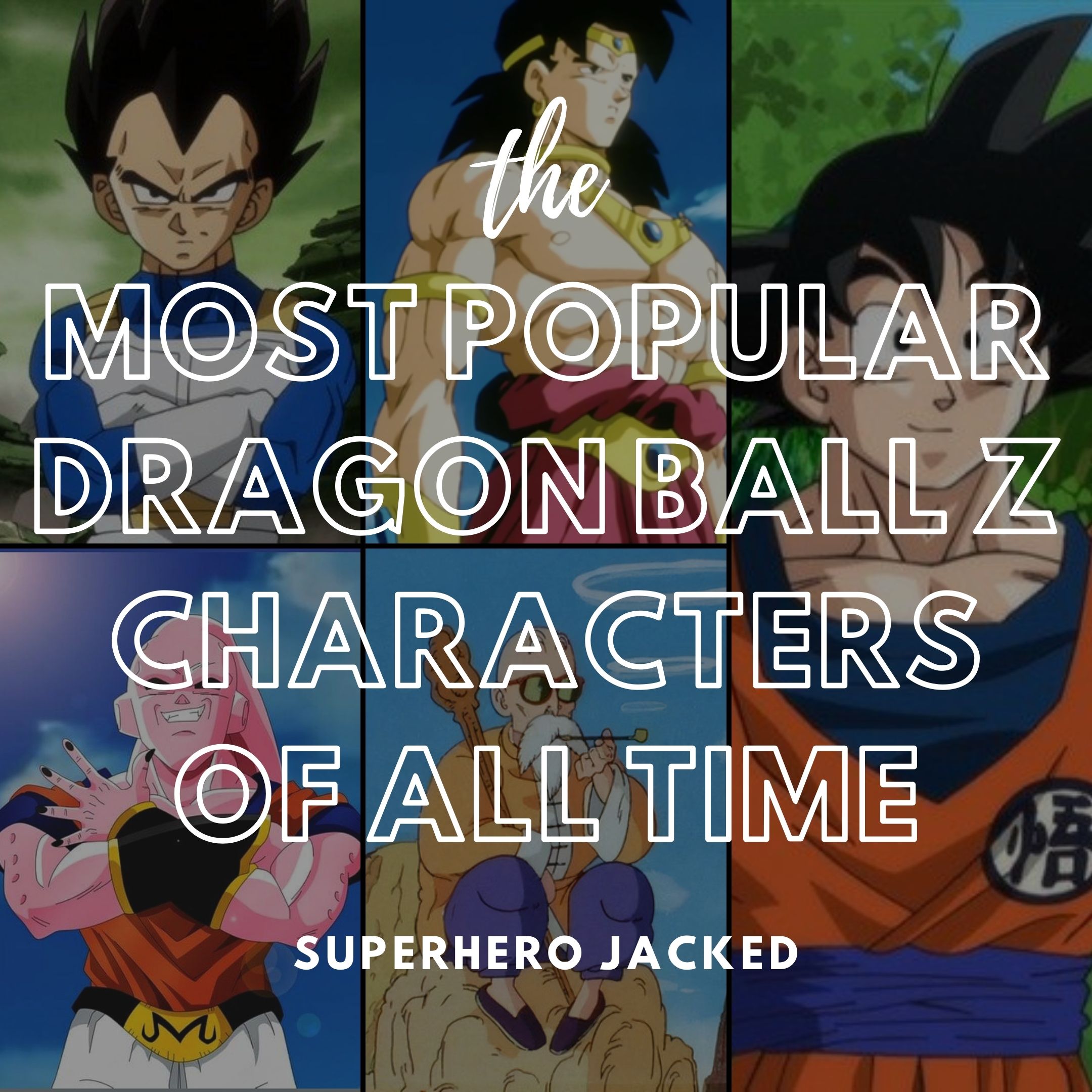 Top 20 Best Dragon Ball Z Characters Of All Time – FQTX