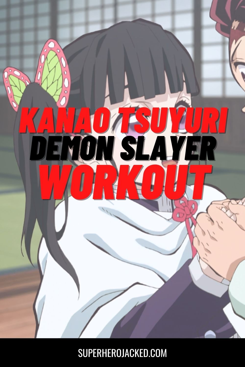 Kanao Tsuyuri Workout Routine: Train like Adopted Sister of Shinobu!