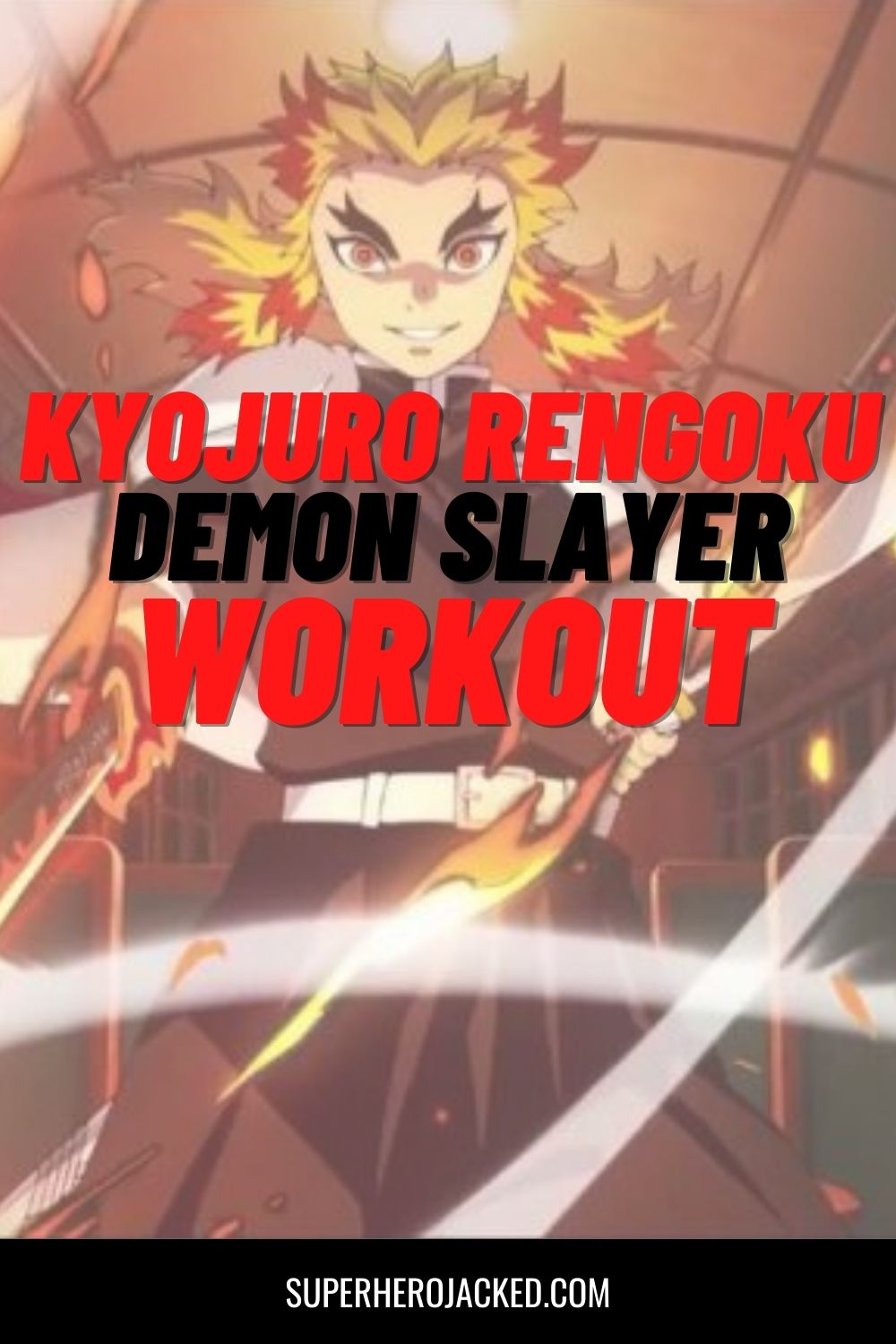 Kyojuro Rengoku Workout Routine: Train like a Demon Slayer!