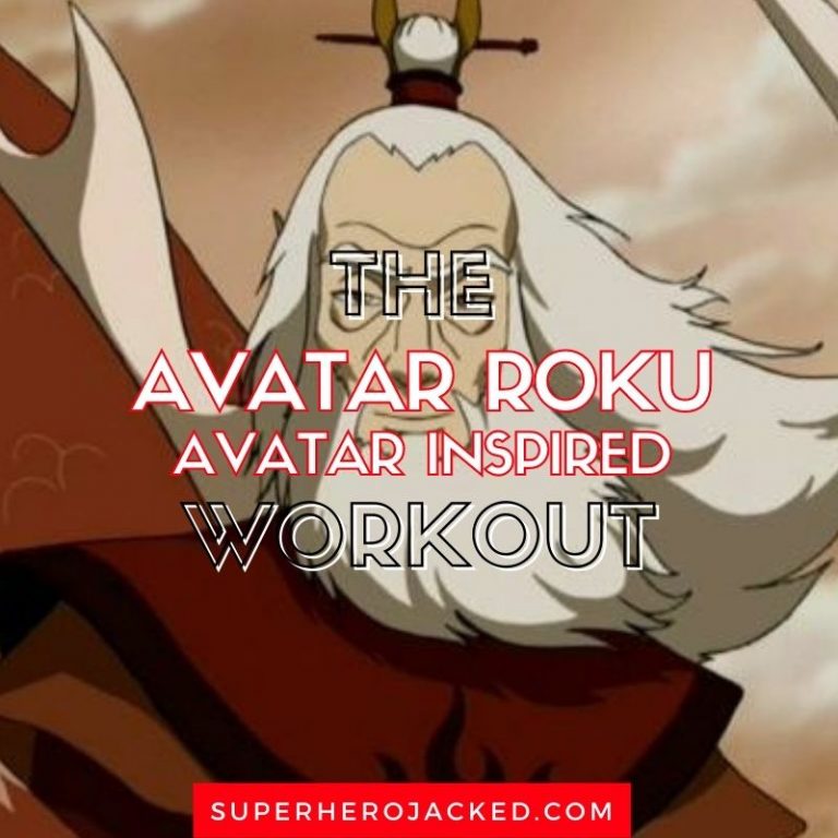 Avatar Roku Workout Routine: Train like The Fire Nation Born Avatar!