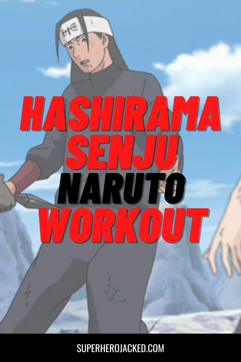 Hashirama Senju Workout Routine: Train like Naruto First Hokage!