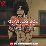 Gearless Joe Workout: Train like Megalobox Joe!