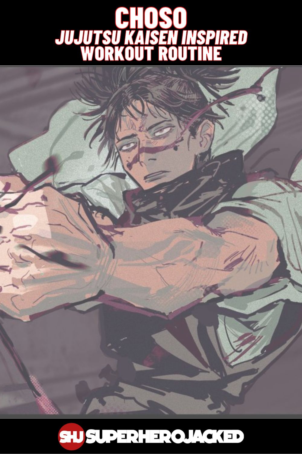 Choso Workout: Train to Become The Jujutsu Kaisen Blood User!