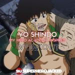 Yo Shindo Workout: Train like The MHA Grand Third Year!