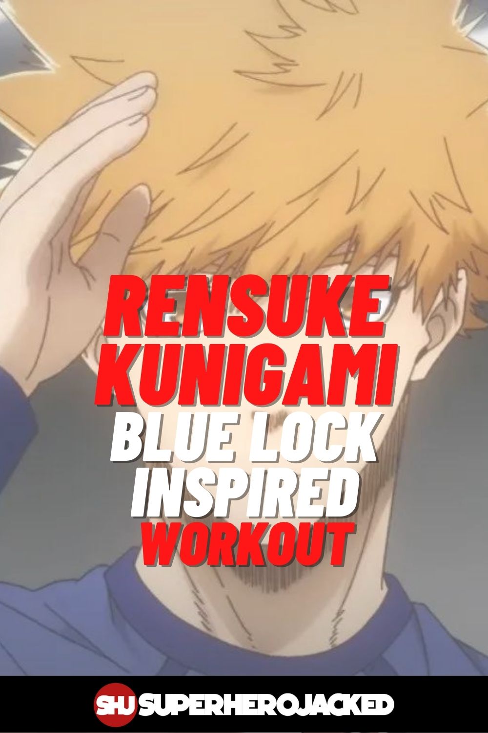 Rensuke Kunigami Workout: Train like The Blue Lock Forward!