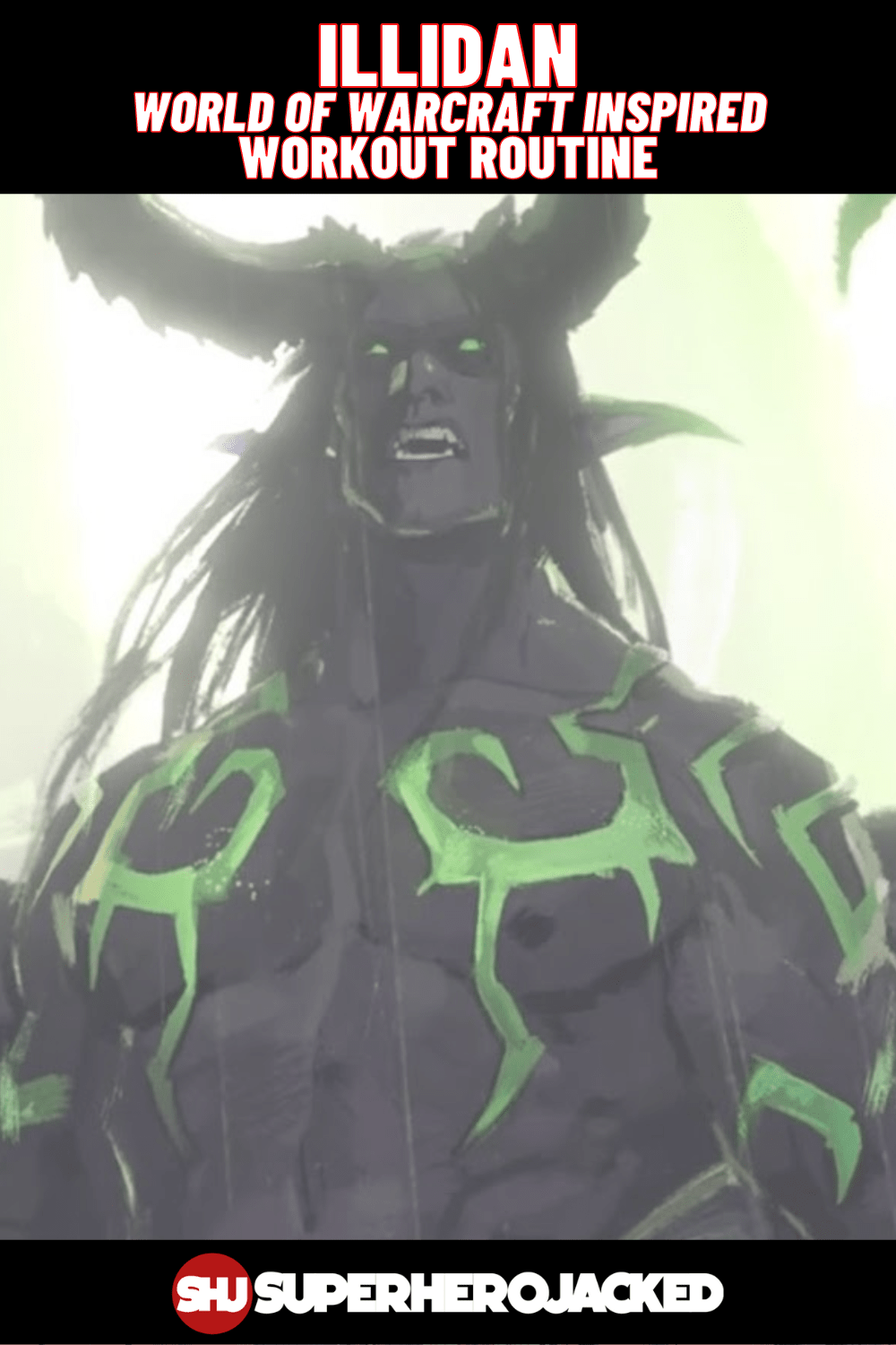 Illidan Stormrage Workout: Train like The Betrayer from World of Warcraft!