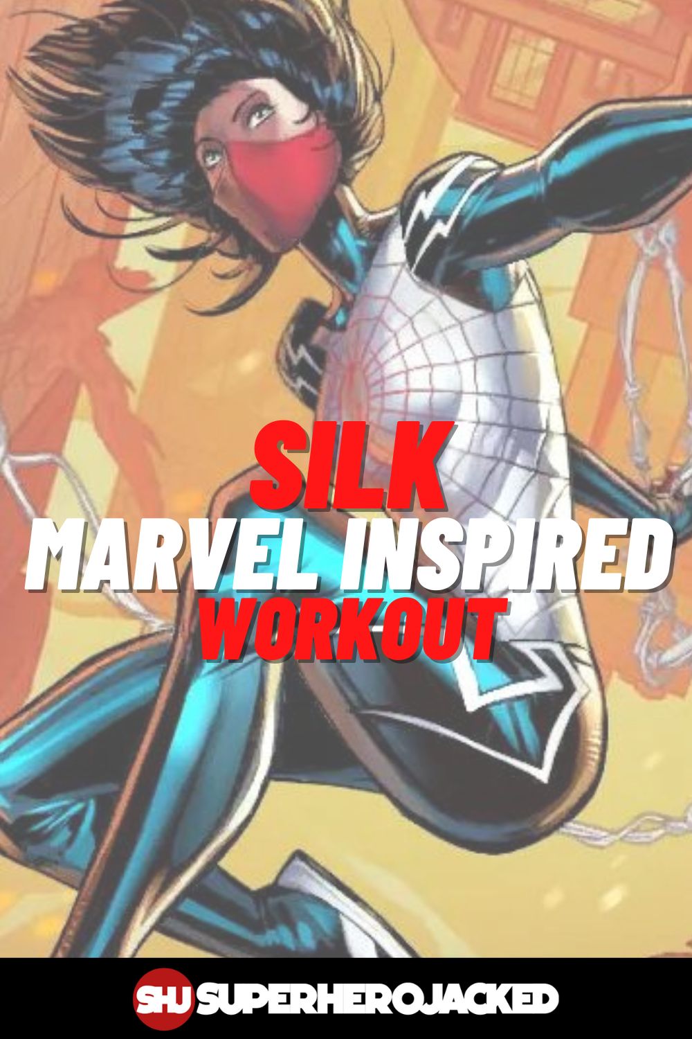 Silk Workout: Train like The Marvel Spidey Character! – Superhero Jacked