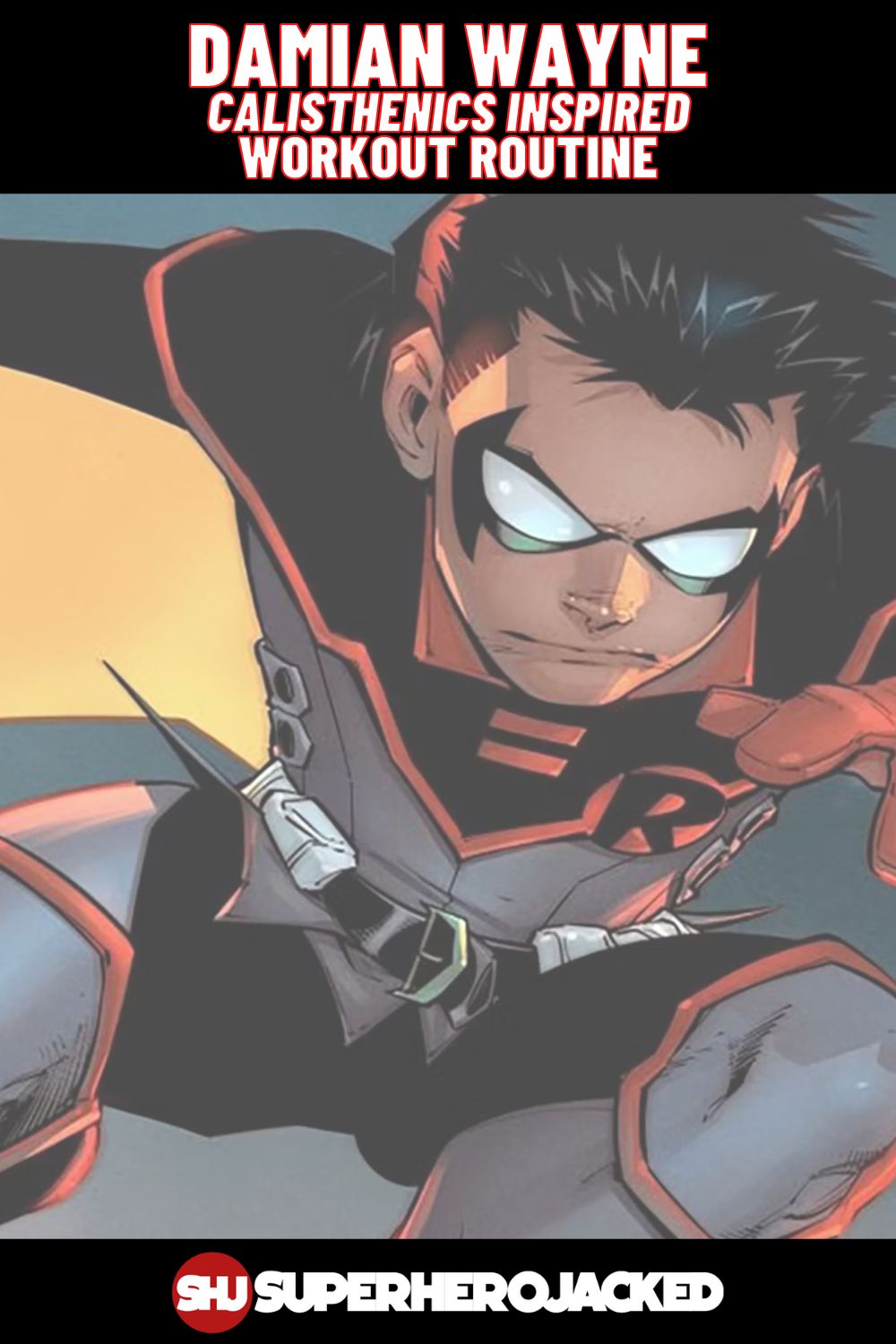 Damian Wayne Calisthenics Inspired Workout: Train like Robin ...